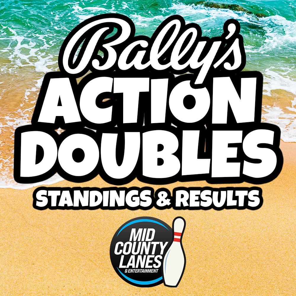 RESULTS: Week 8 - Bally's Action Doubles League - Mid County Lanes And ...