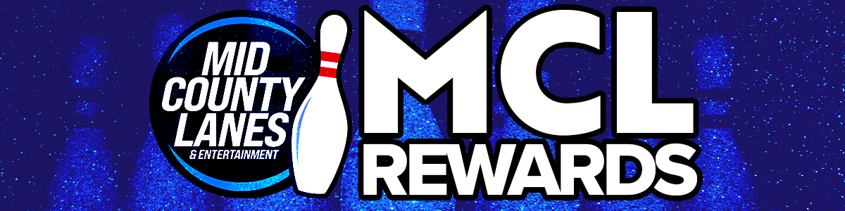 MCL Rewards - Mid County Lanes And Entertainment